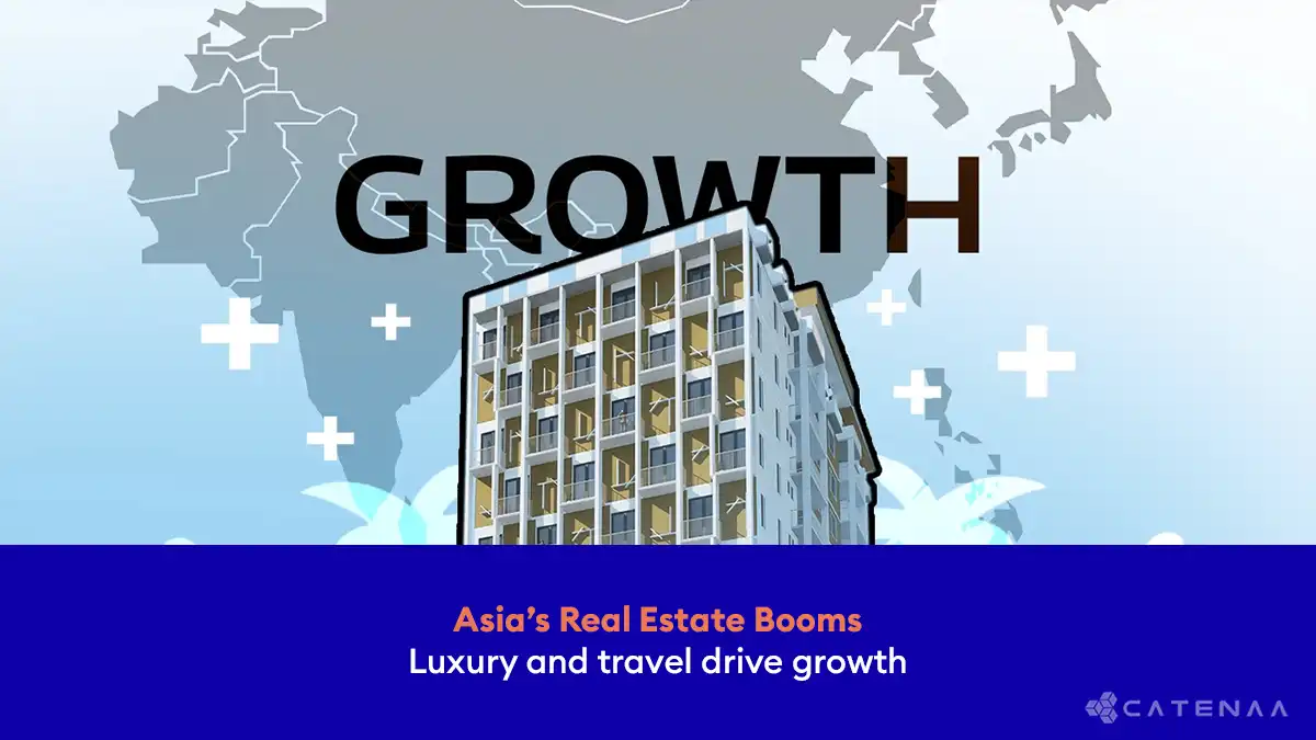 Asia Real Estate Booms in Office, Luxury & Travel