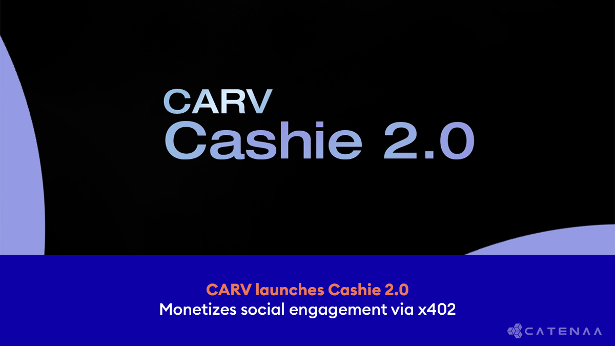 CARV Launches Cashie 2.0 With x402 Integration